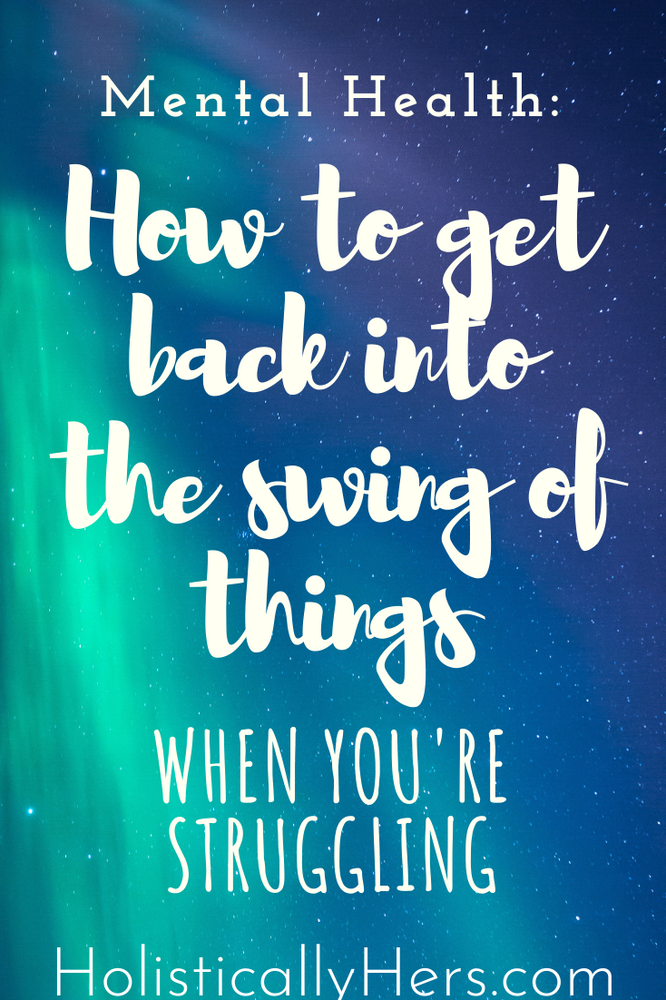How to get back into the swing of things