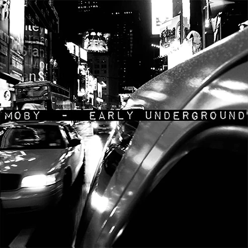 Moby - Early Underground | Applestump Records