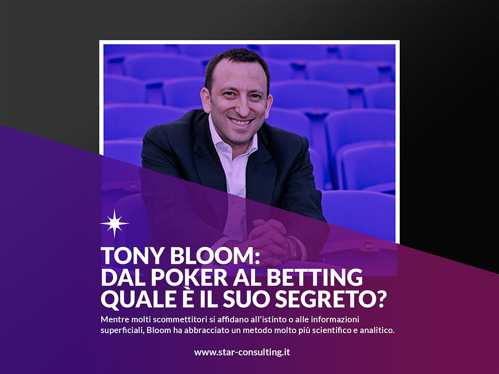 TONY BLOOM: IL SUCCESSO PASSA PER L'ANALISI DEI DATI