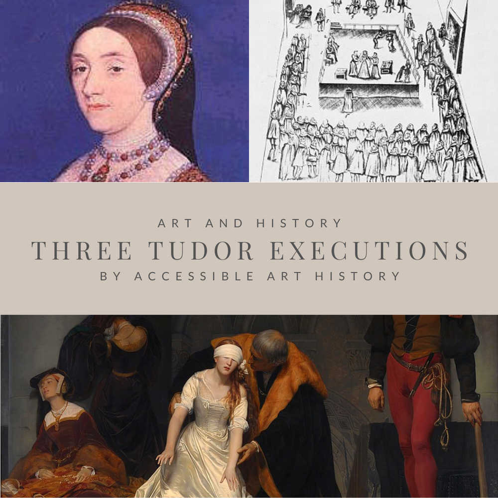Art and History: Three Tudor Executions