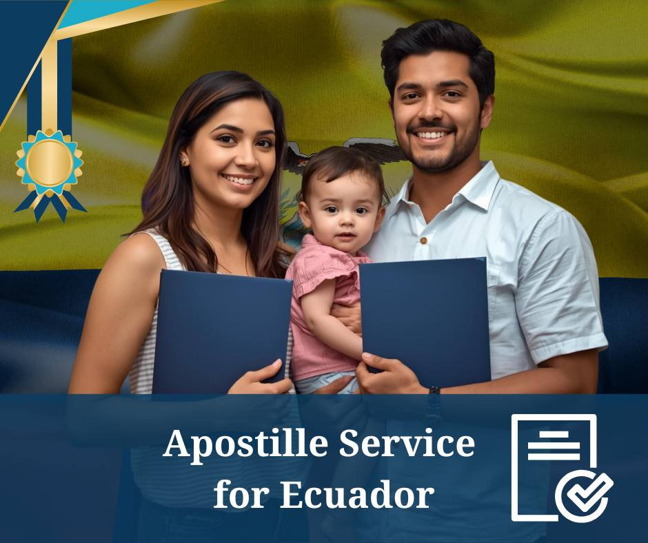 Apostille Services for U.S. Citizens Applying for Ecuadorian Citizenship