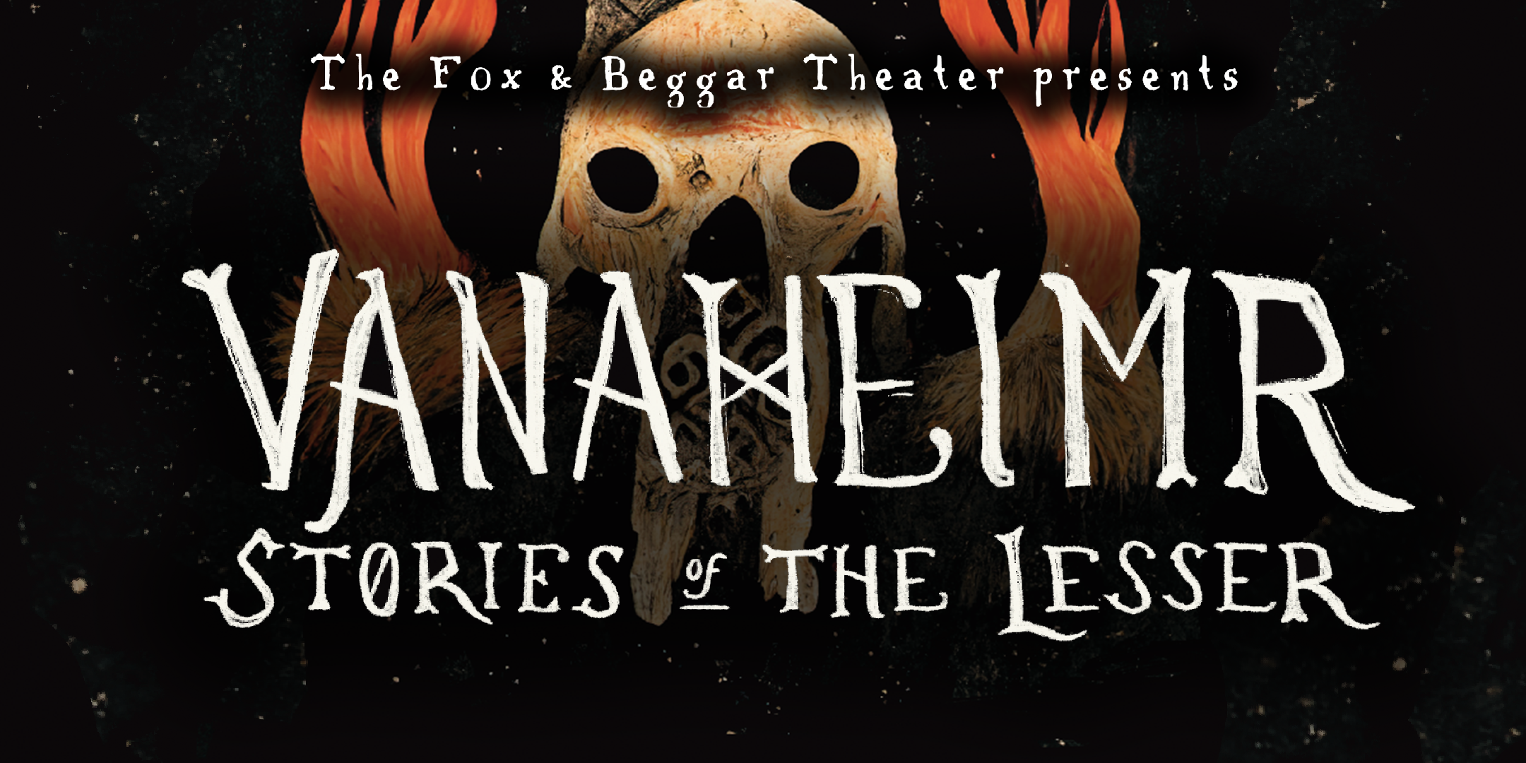 VANAHEIMR | Fox & Beggar Theater