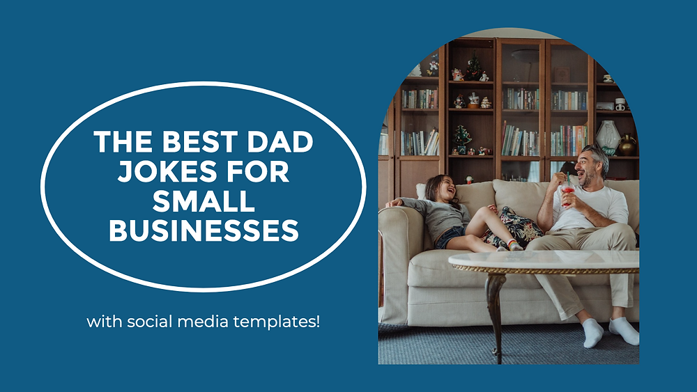 The best dad jokes for small businesses to celebrate Father's Day