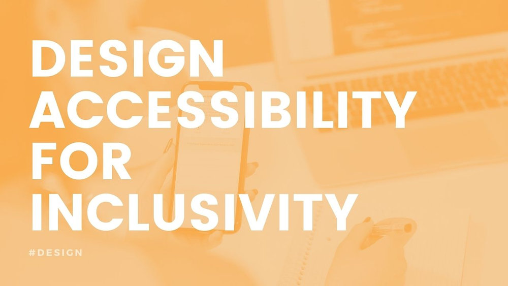 Design is for Everyone: Accessibility for More Inclusive Marketing ...