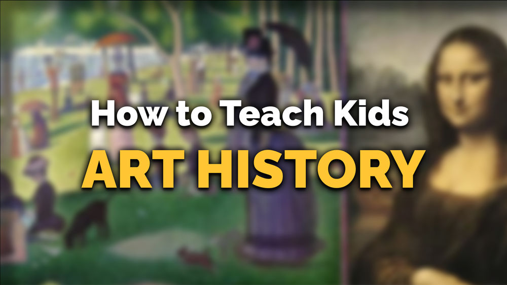8 Ways to Make Art History Fun for Kids | Winged Canvas Blog