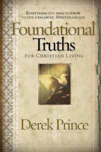 Foundational Truths for Christian Living | Impact