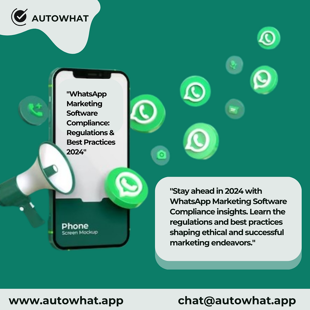 WhatsApp Marketing Software Compliance: Regulations & Best Practices