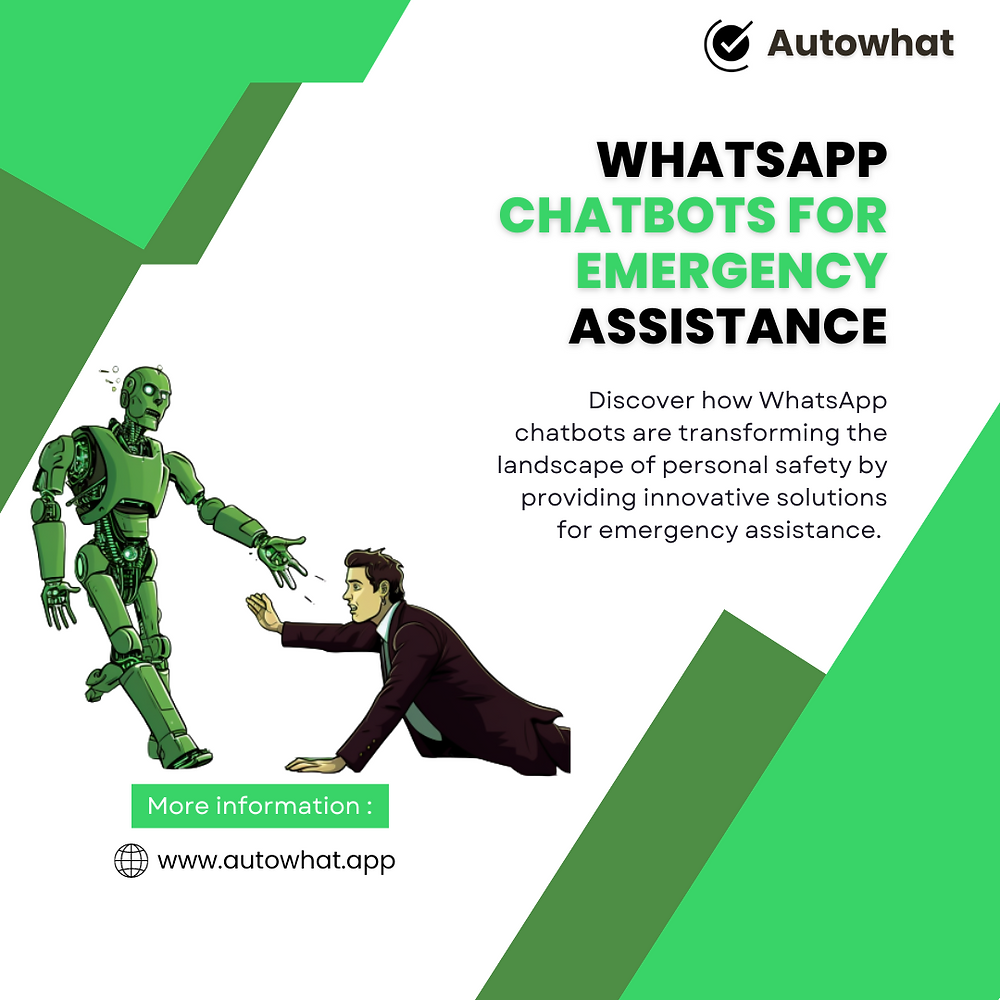 Revolutionizing Personal Safety: WhatsApp Chatbots for Emergency Assistance