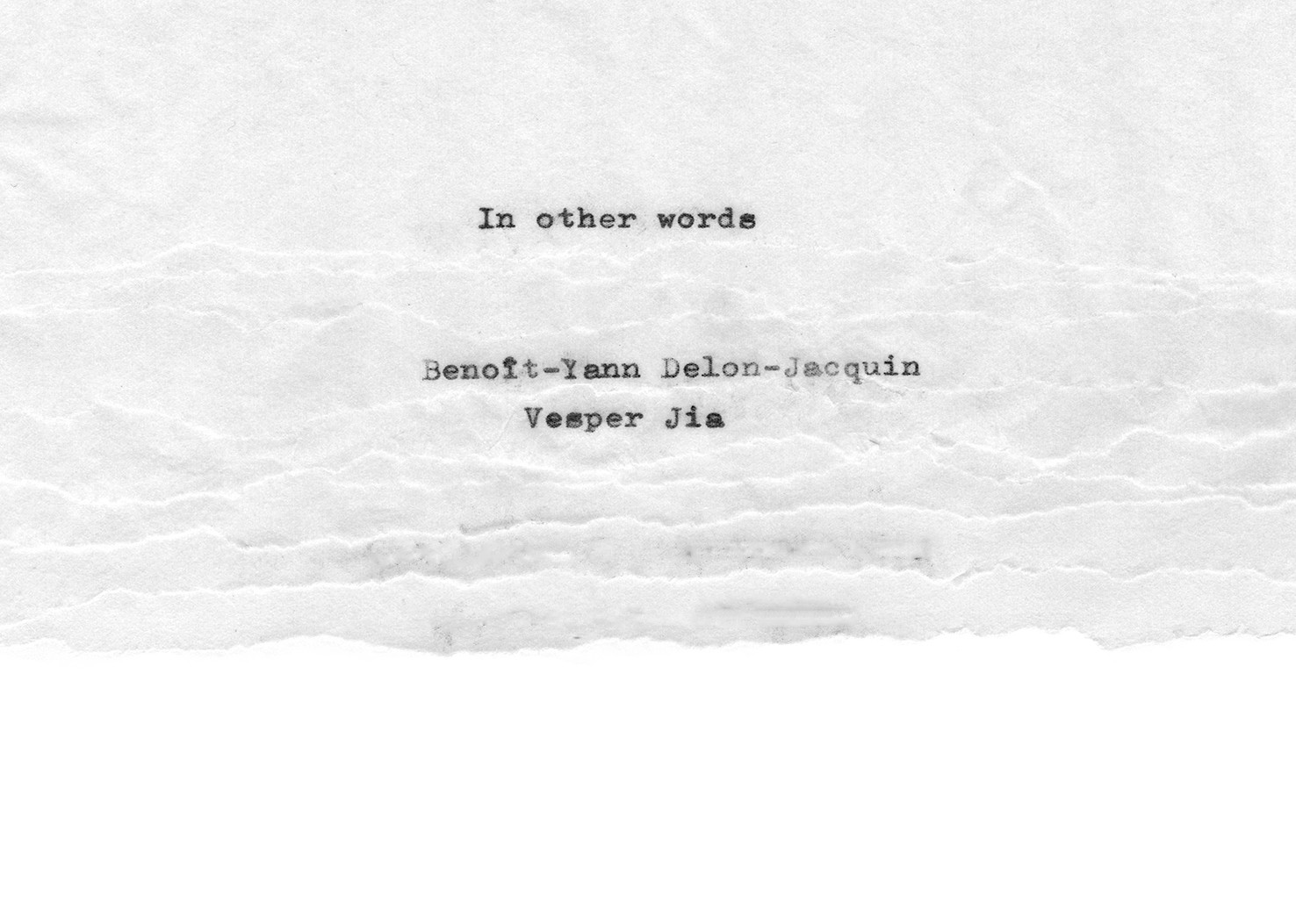 Galerie Olivier Meyer I IN OTHER WORDS I Benoit DELON JACQUIN I Vesper JIA