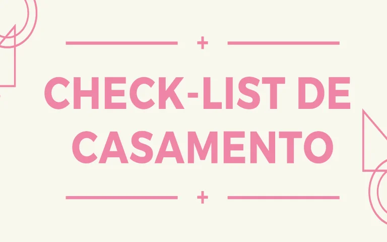 Checklist de Casamento: O Guia Completo para Planejar o Seu Grande Dia