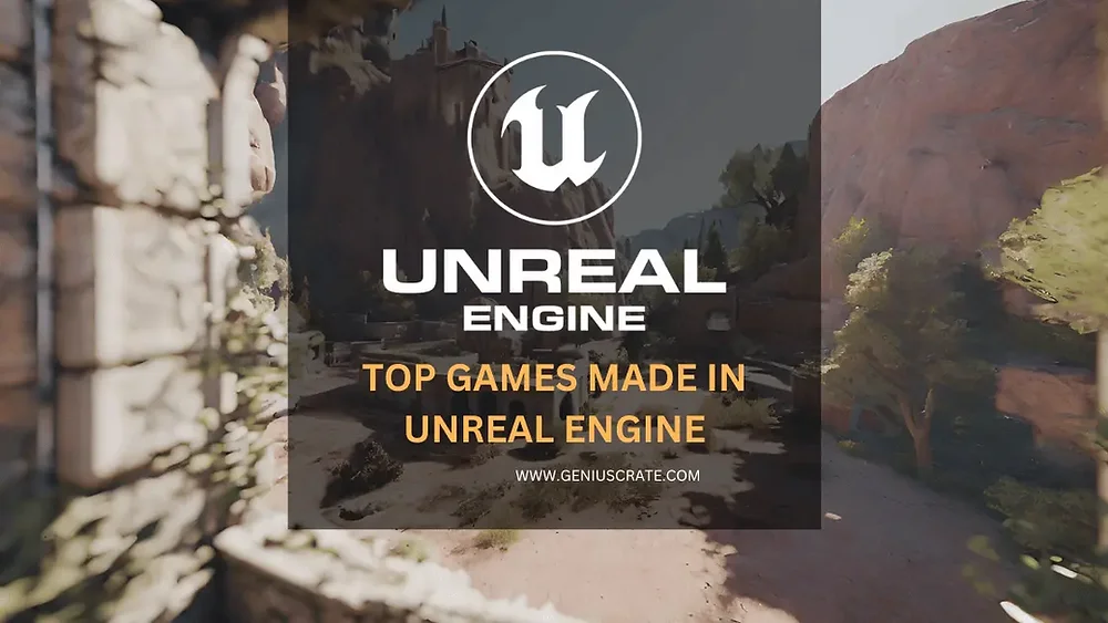 Top Games Made in Unreal Engine