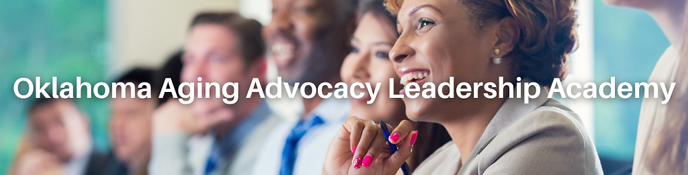 Applications available for 2023 Oklahoma Aging Advocacy Leadership Academy