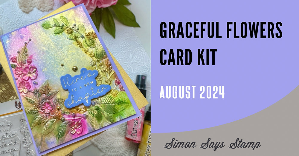 Simon Says Stamp - AUGUST 2024 Card Kit, GRACEFUL FLOWERS