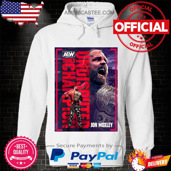 Official Undisputed aew world champion is jon moxley on aew dynamite shirt