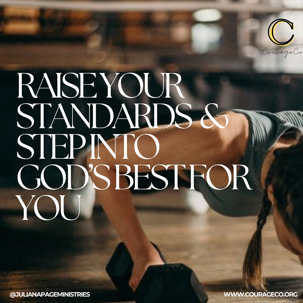 Raising Your Standards: Unlocking Your Next Level of Faith and Breakthrough
