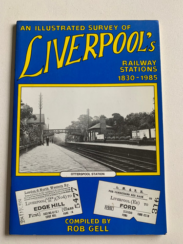 LIVERPOOL'S RAILWAY STATIONS 1830-1985 | jwmodelrailways
