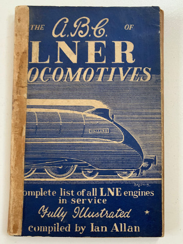 IAN ALLAN - ABC OF LNER LOCOMOTIVES - 1943 | jwmodelrailways