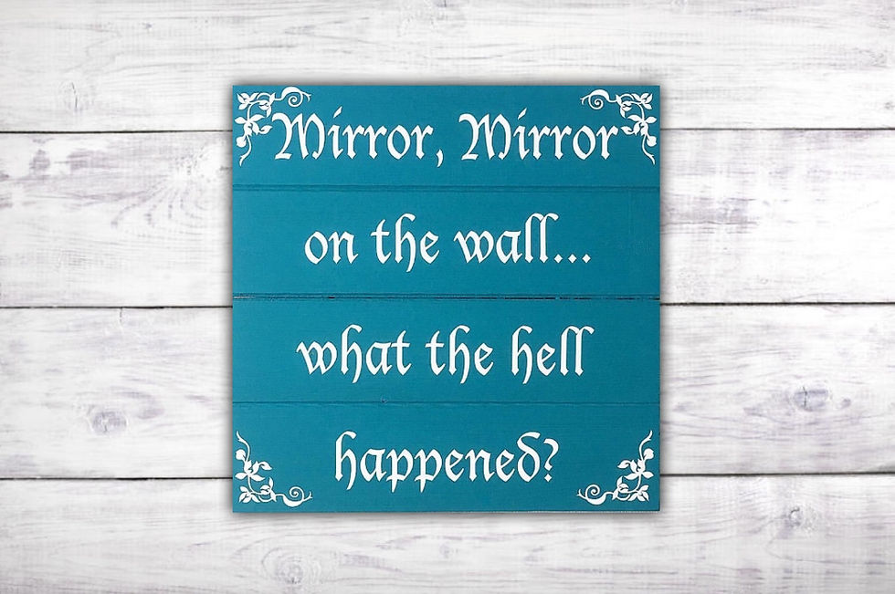 Mirror Mirror On the Wall Sign | Leading Edge Designs