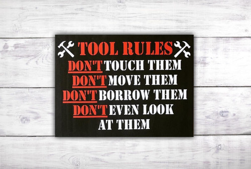 Tool Rules Sign | Leading Edge Designs