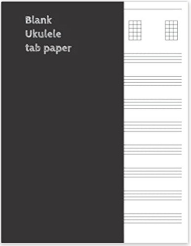 Blank Ukulele Tab Paper - Simple and Accessible | M&G Publishing