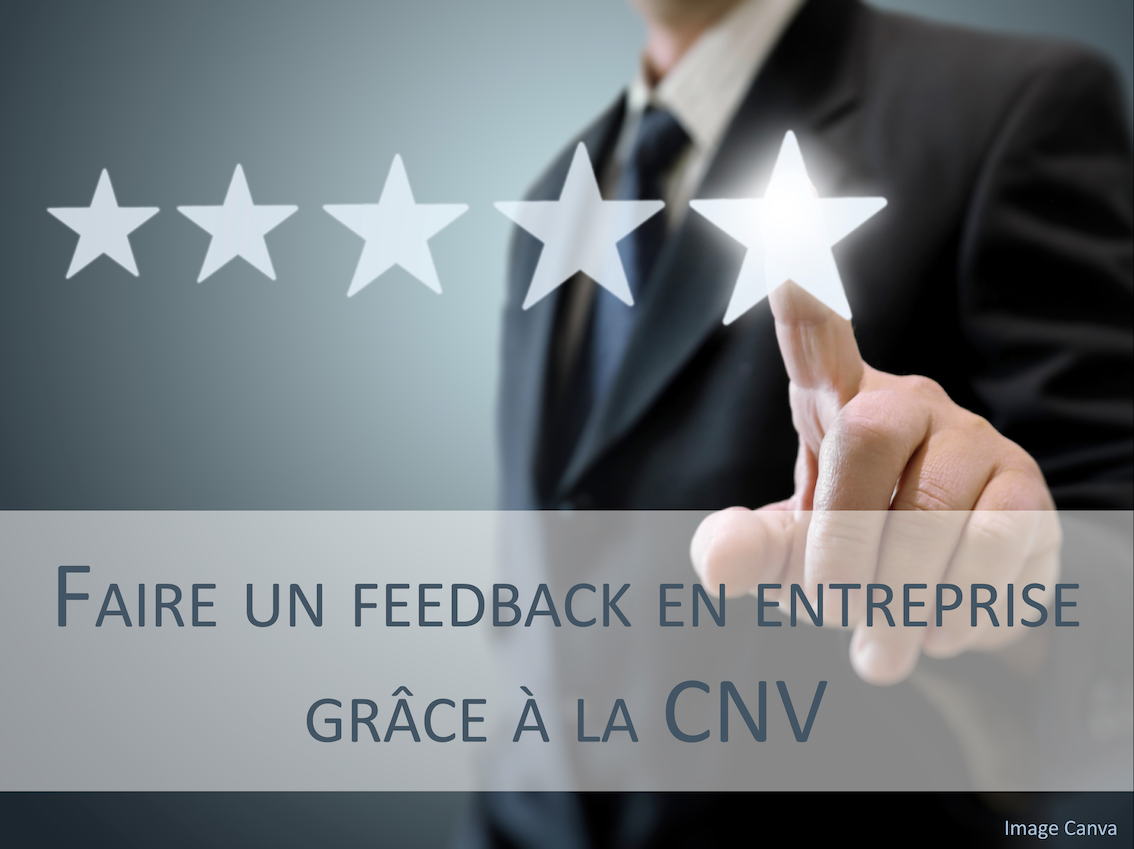 Faire un feedback en entreprise grâce à la CNV