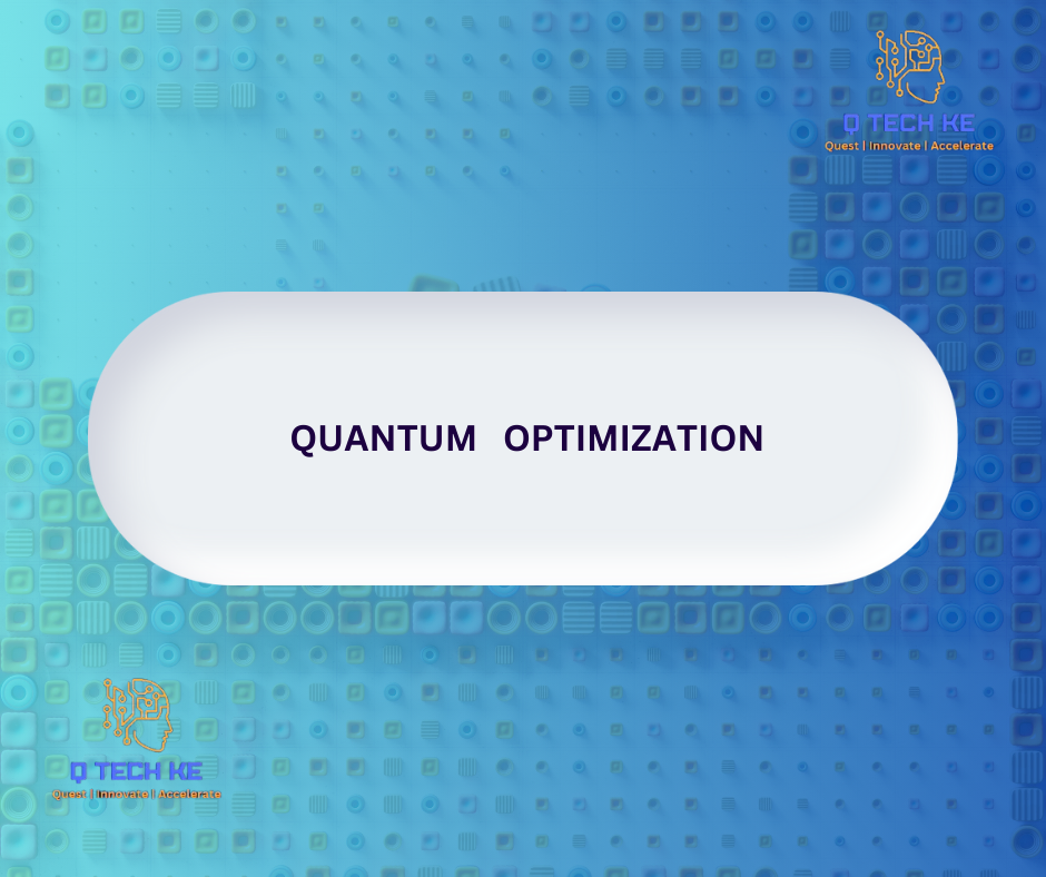 Quantum Optimization | Qtechkenya