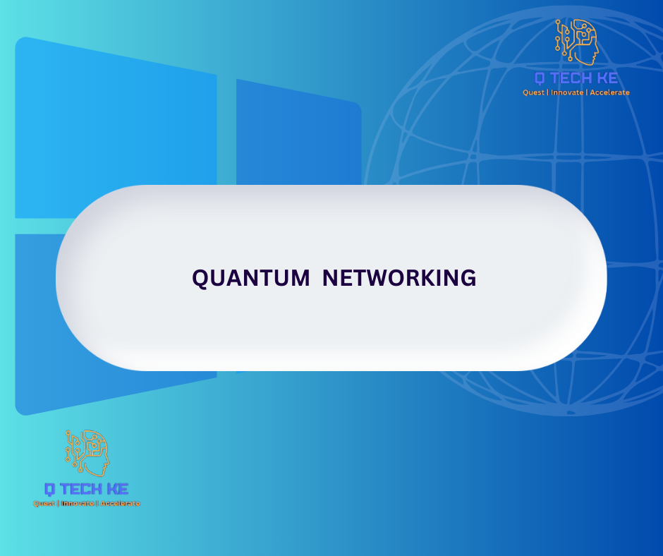 Quantum Networking | Qtechkenya