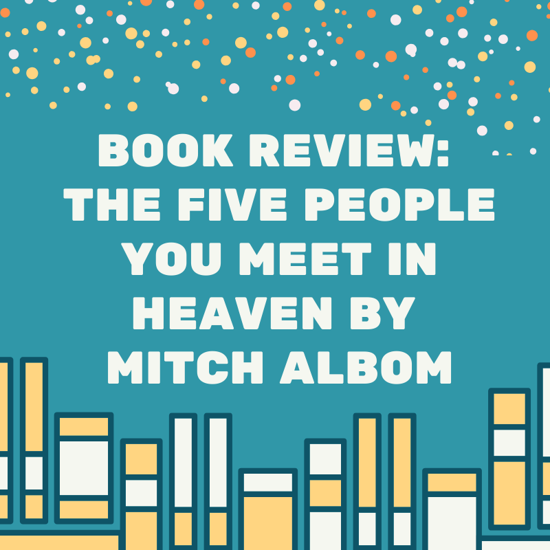 Book Review: The Five People You Meet in Heaven by Mitch Albom