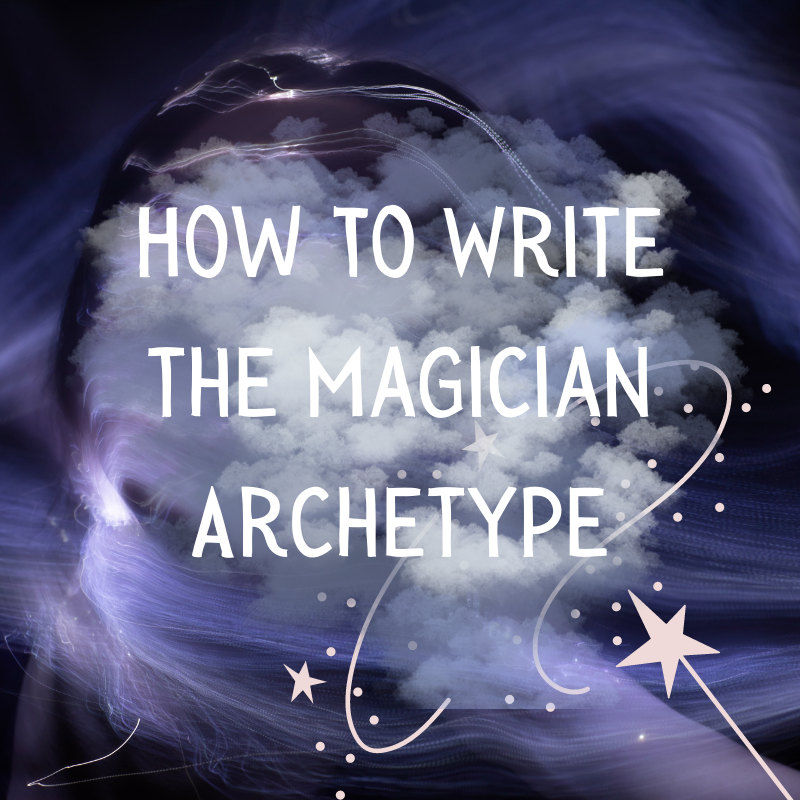 How to Write the Magician Archetype