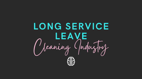 Long Service Leave - Cleaning Industry