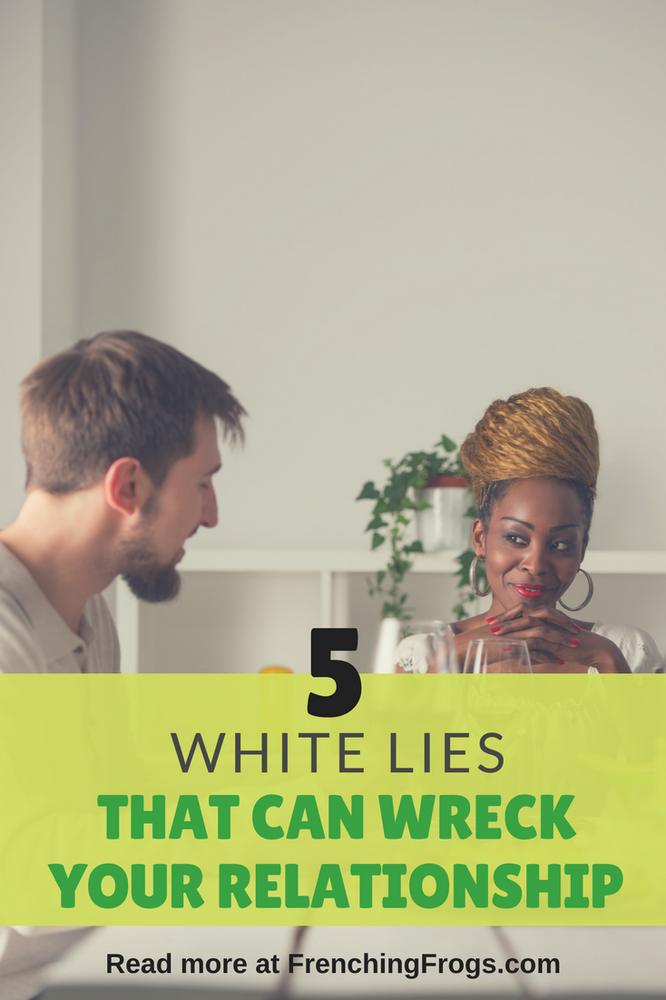 5 White Lies that can Wreck your Relationship