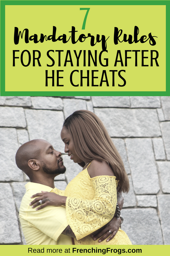 7 Mandatory Rules For Staying After He Cheats