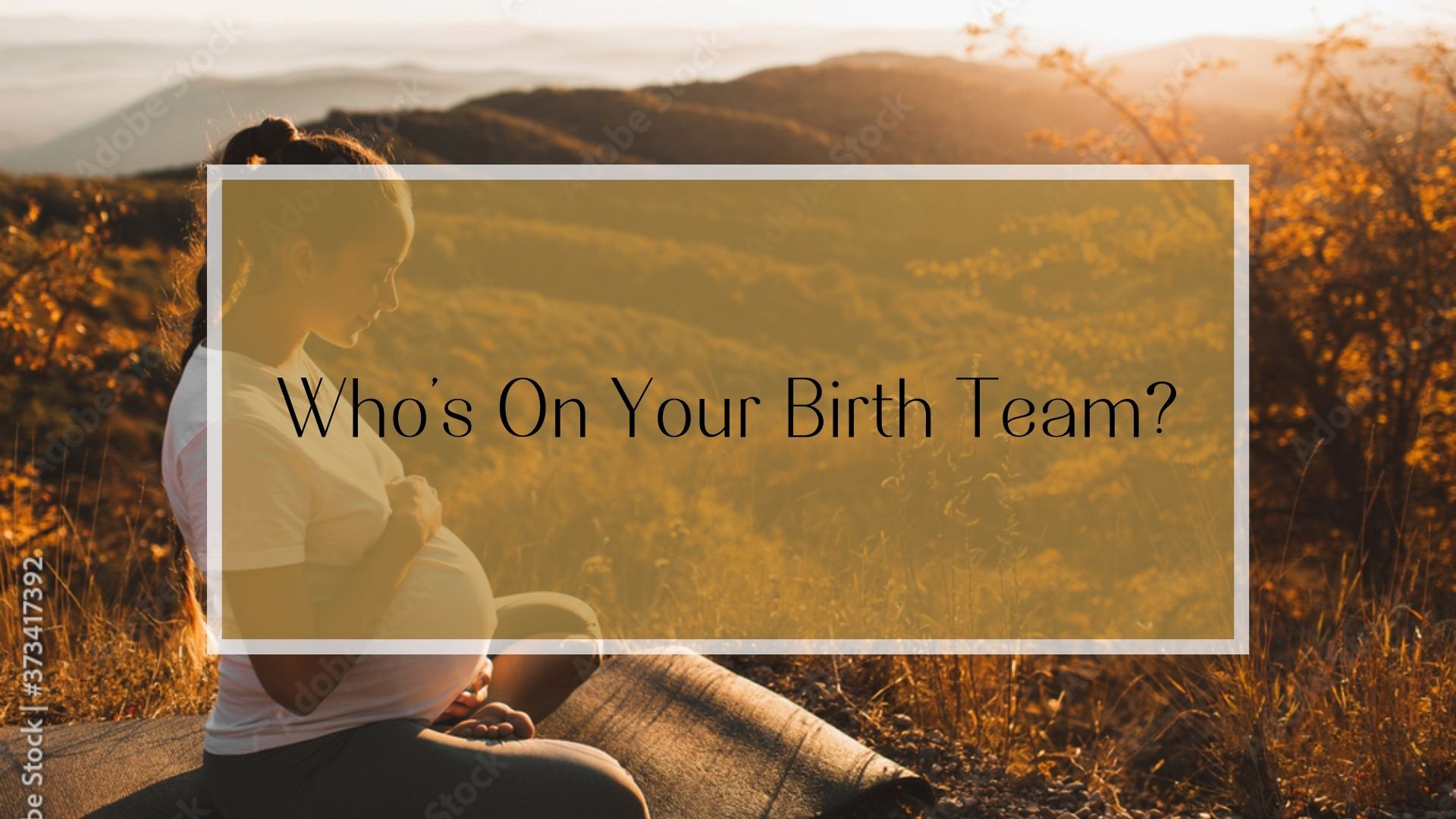 The 5 People On Your Birth Team