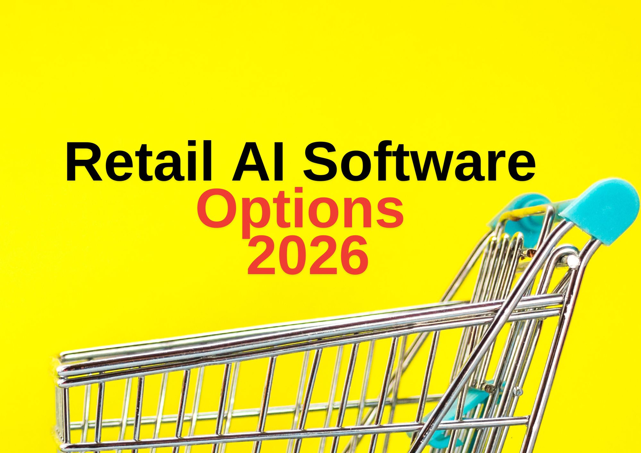Retail AI Software Options 2026: Independent Buyer Guide