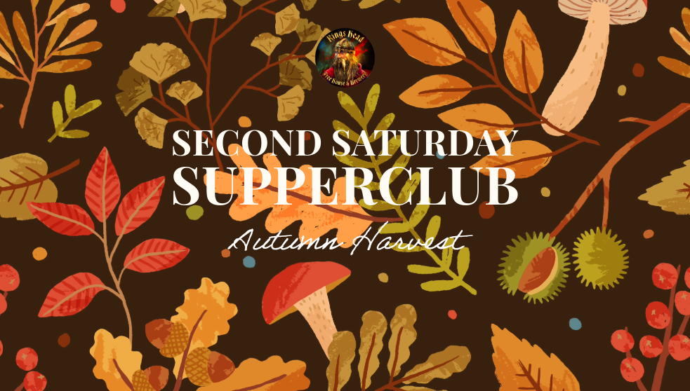 Second Saturday Supperclub - Autumn Harvest | The Kings Head