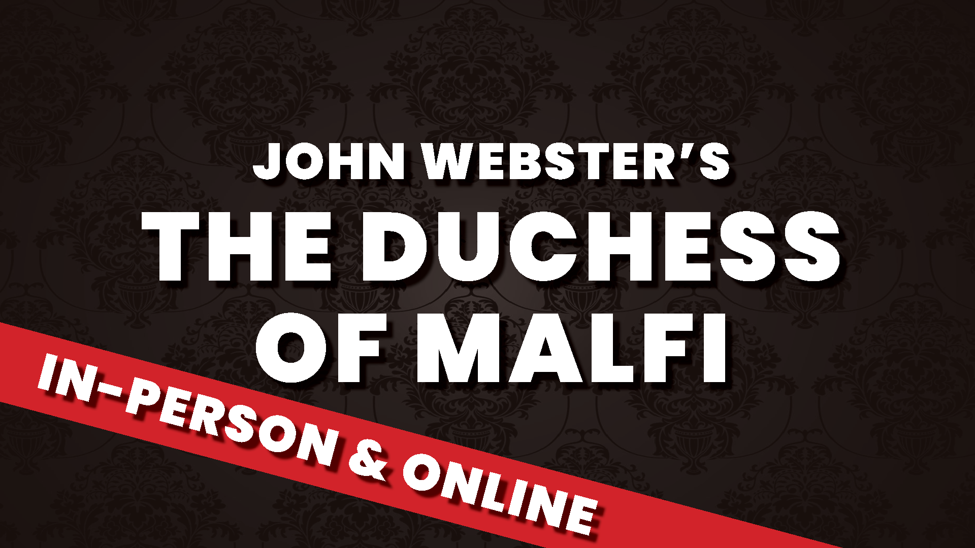 THE DUCHESS OF MALFI by John Webster