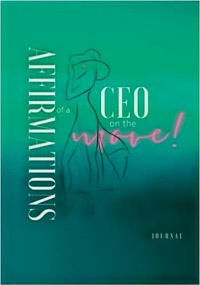Affirmation of a CEO on the Move | Sublime Mind