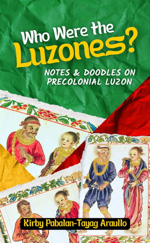 Who Were The Luzones? Notes & Doodles on Precolonial Luzon | Kirby Araullo