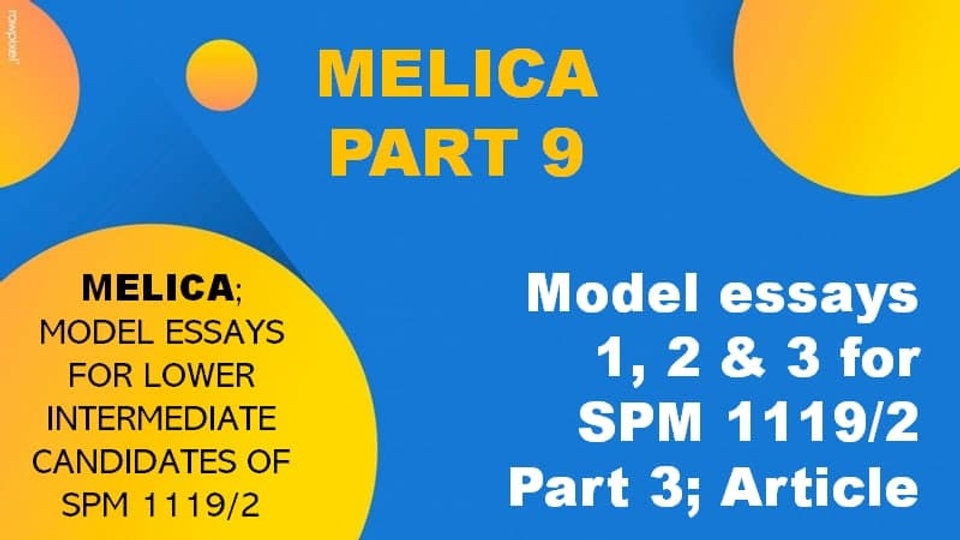 MELICA PART 9 SAMPLE ARTICLES FOR GALUS HALUS SPM 1119 CANDIDATES MODEL ESSAYS 1 2 And 3 melica-part-9-sample-articles-for-galus-halus-spm-1119-candidates-model-essays-1-2-and-3