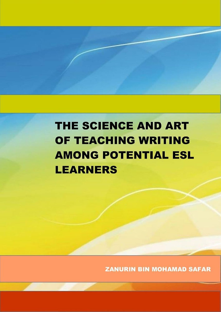 The Science and Art of Teaching Writing among Potential ESL Learners