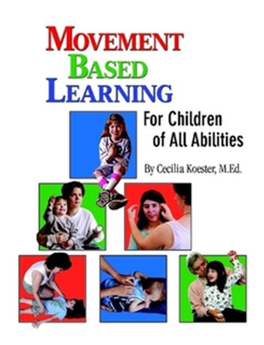 Movement Based Learning - For Children of All Abilities | janicefiore