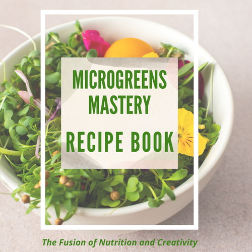 Microgreens Mastery Recipe Book | Microgreens Consult