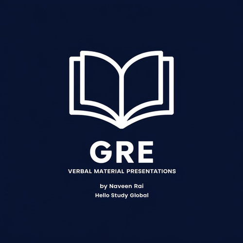 GRE VERBAL MATERIAL PRESENTATIONS | Hello Study Global