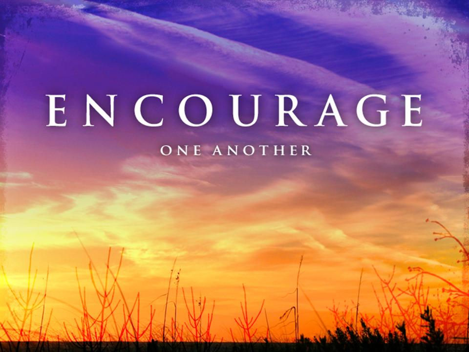 God Says, "I'm Raising Up Encouragers!"