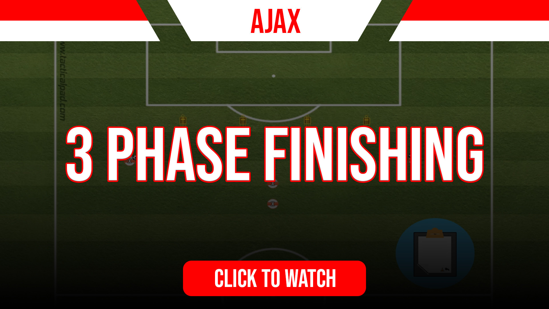 Ajax 3 Phase Finishing | The Coaches Zone