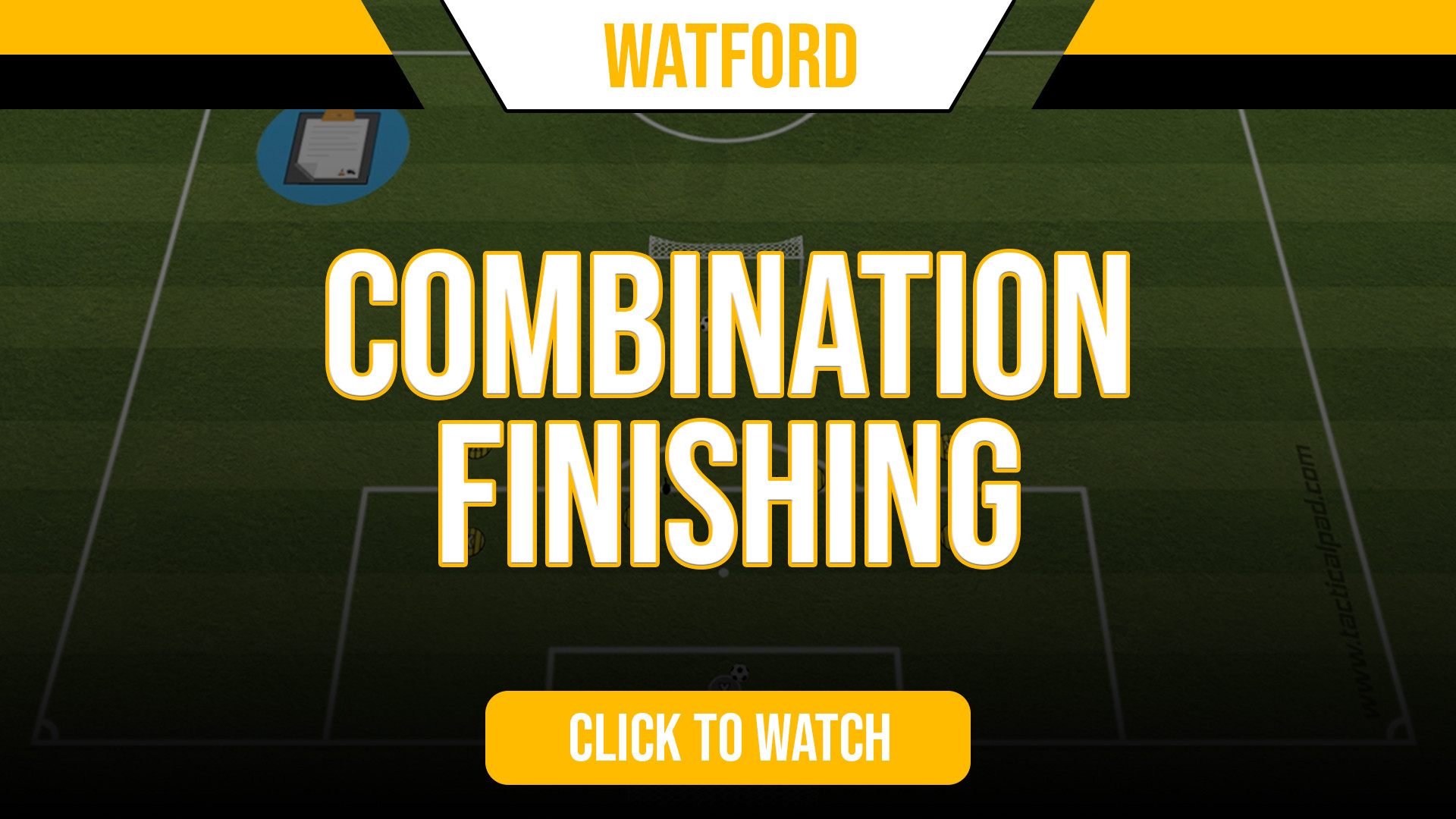 Watford Combo & Finishing | The Coaches Zone