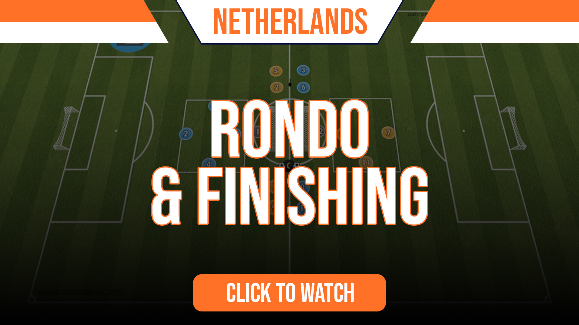Netherlands Rondo & Finishing | The Coaches Zone