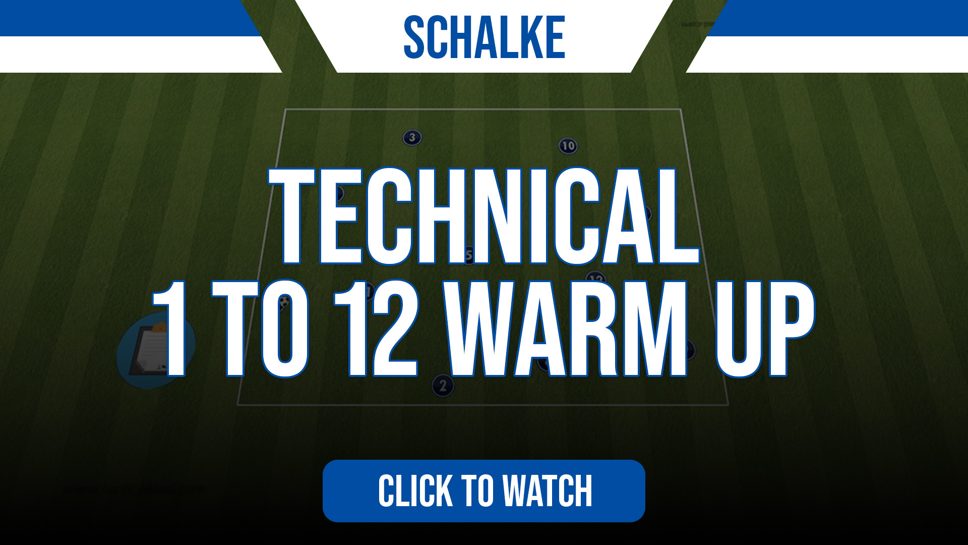 Schalke Technical 1 to 12 Warm-Up | The Coaches Zone
