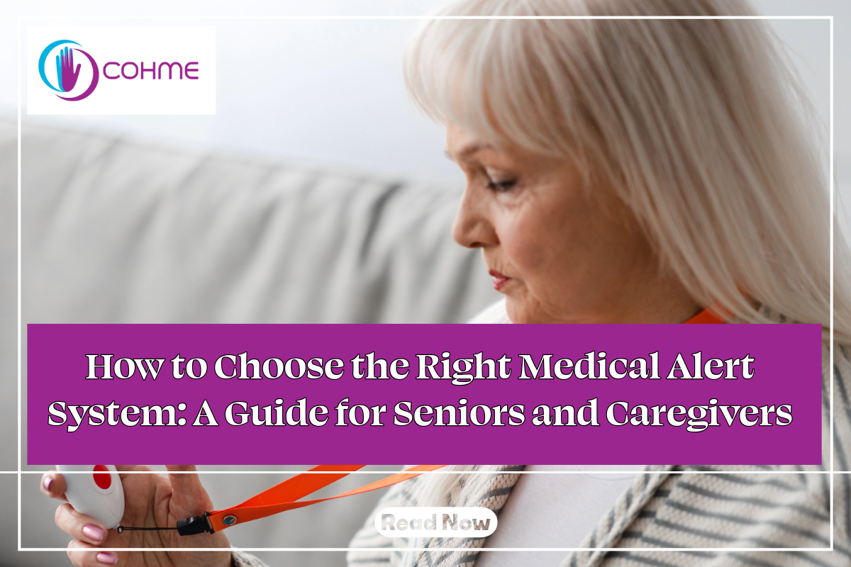 How to Choose the Right Medical Alert System: A Guide for Seniors and ...
