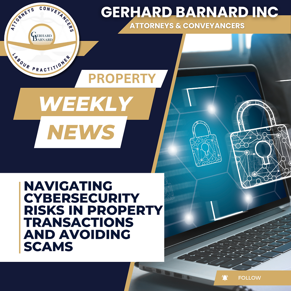 Navigating Cybersecurity Risks in Property Transactions and Avoiding Scams